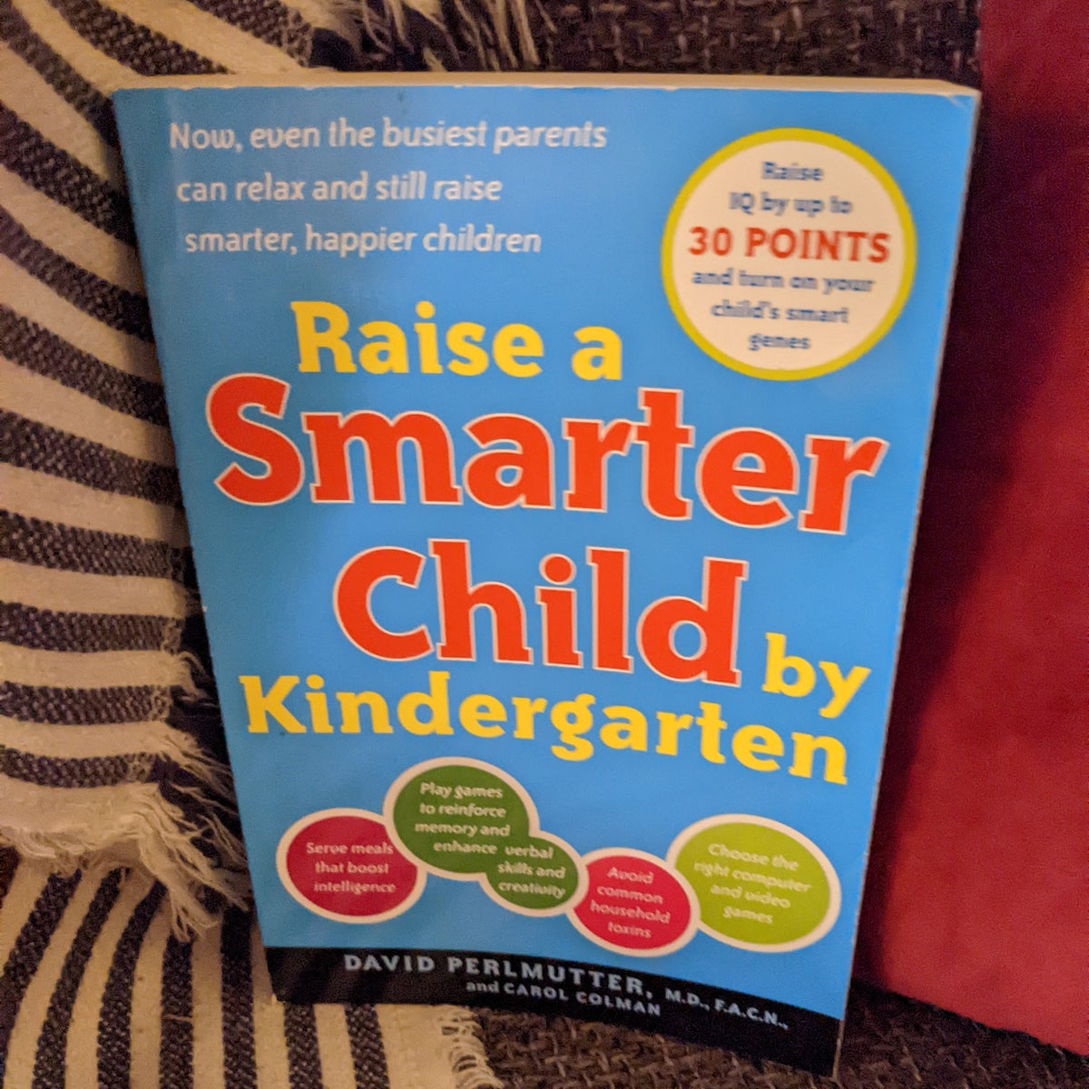 Raise a Smarter Child by Kindergarten by David Perlmutter, Carol Colman
