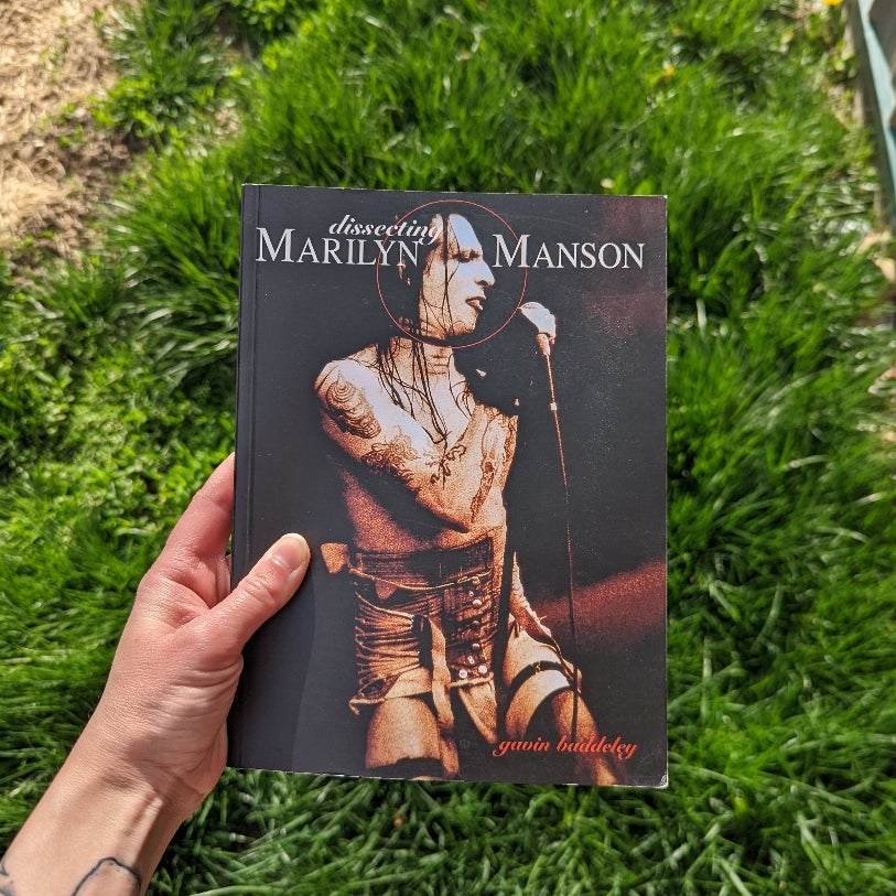 Dissecting Marilyn Manson by Gavin Baddeley