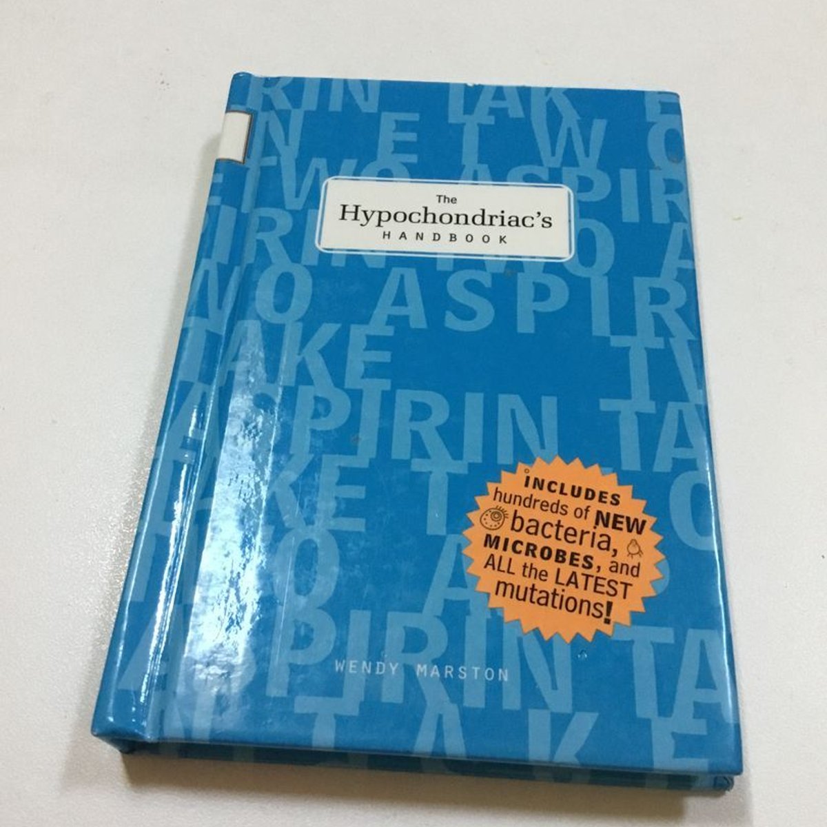 The Hypochondriac's Handbook by Wendy Marston