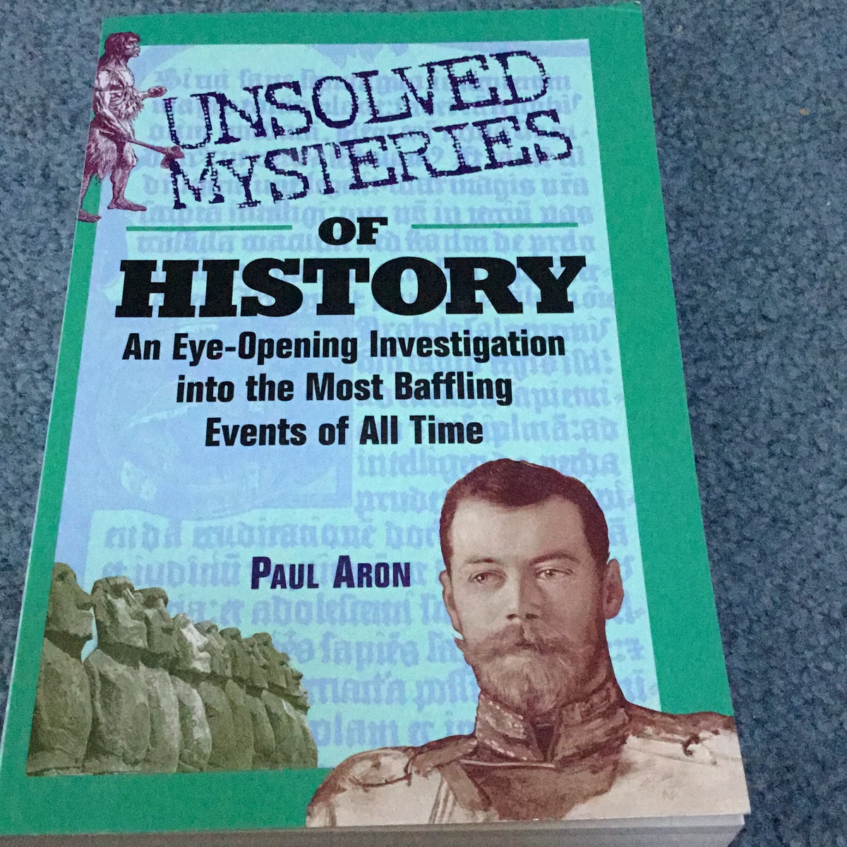Unsolved Mysteries of History by Paul Aron