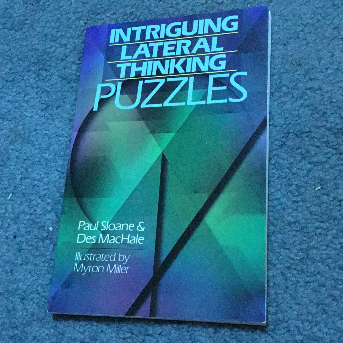 Intriguing Lateral Thinking Puzzles by Paul Sloane, Des Machale