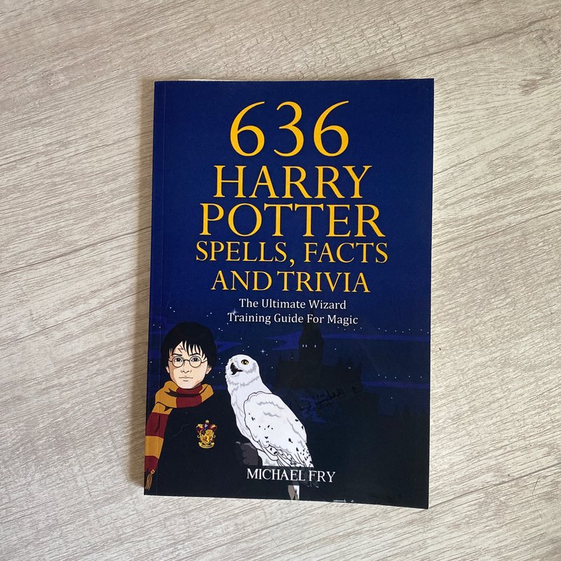 636 Harry Potter Spells, Facts and Trivia - the Ultimate Wizard ...