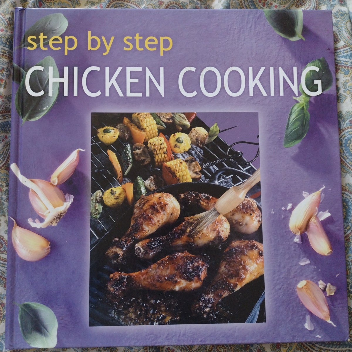 Step by Step Chicken Cooking by Kerenza Harries, Jo Craig, Jon Stewart