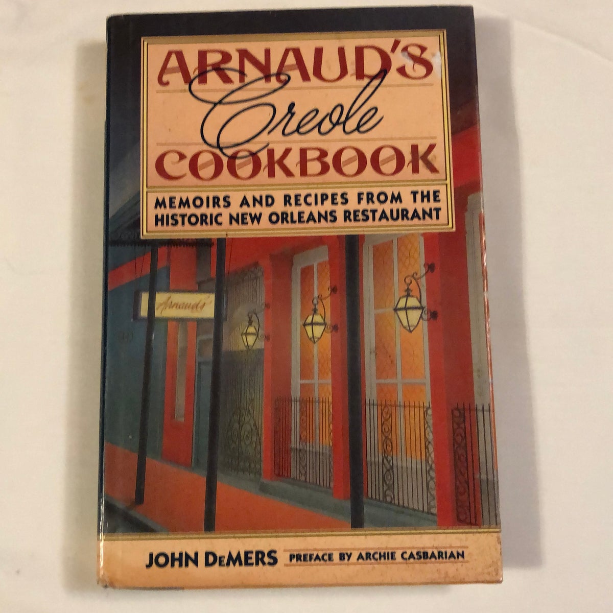 Arnaud's Creole Cookbook by Archie Casbarian, John DeMers