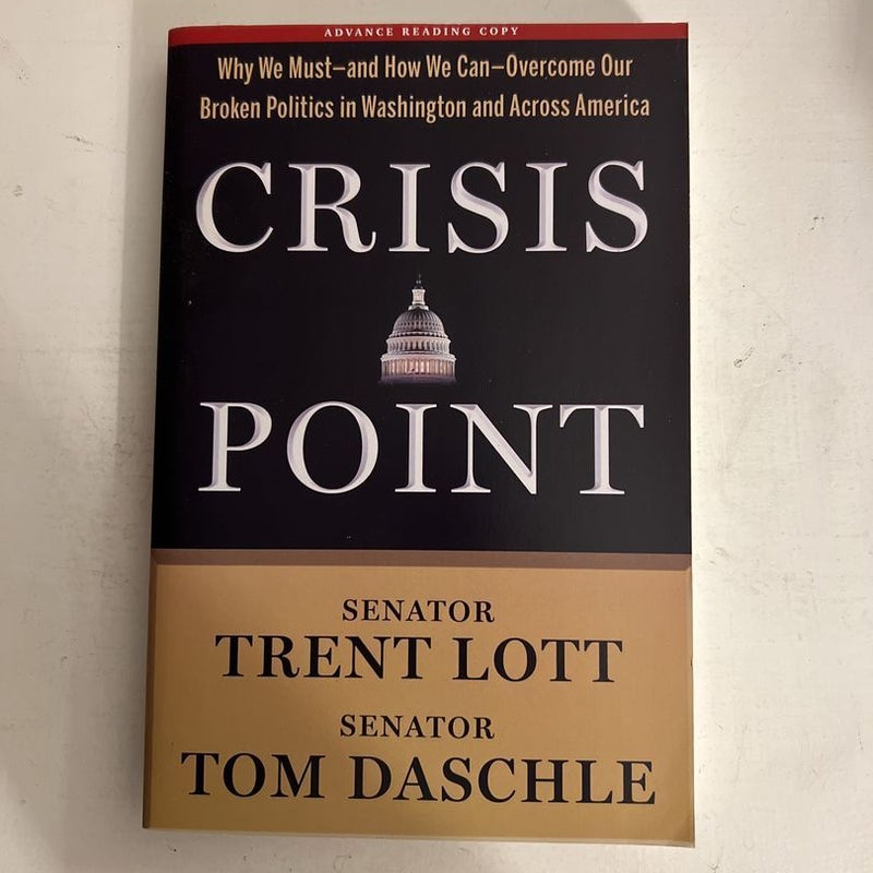 Crisis Point by Trent Lott, Tom Daschle, Jon Sternfeld