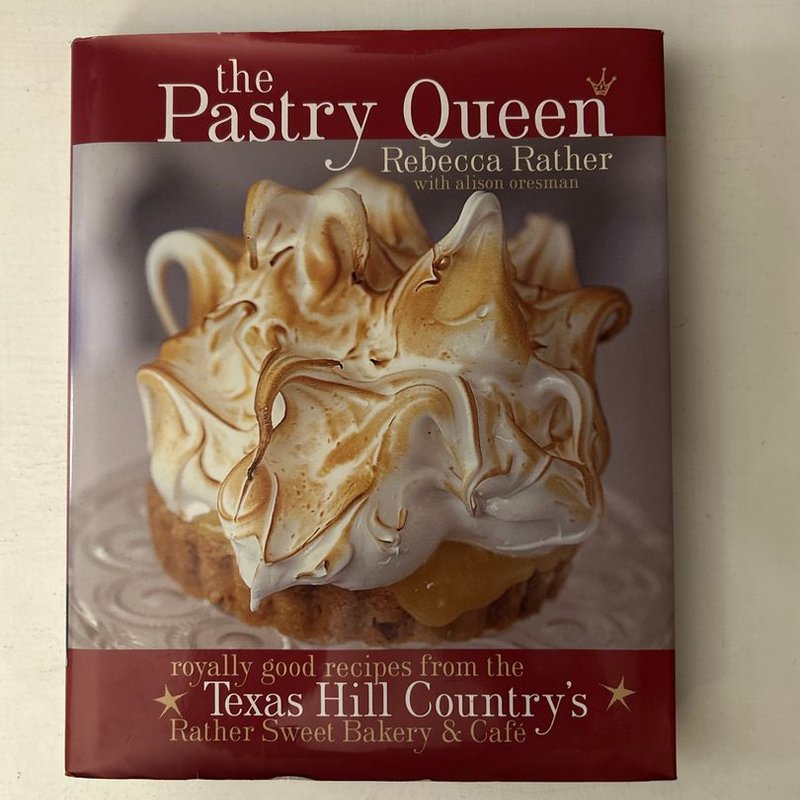 The Pastry Queen by Rebecca Rather, Alison Oresman