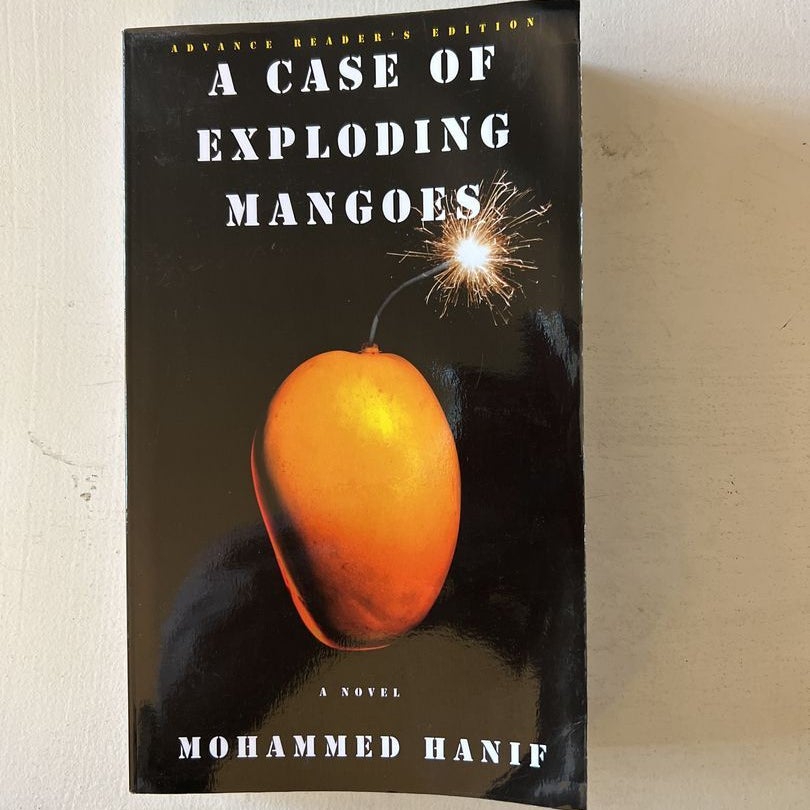 A Case of Exploding Mangoes by Mohammed Hanif