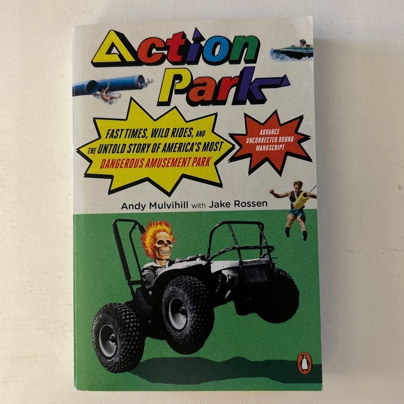 Action Park by Andy Mulvihill, Jake Rossen