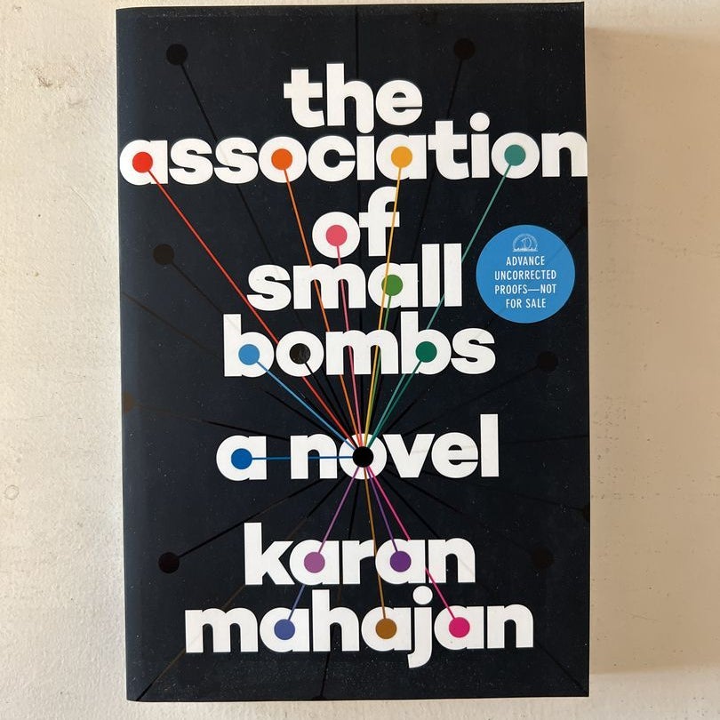 The Association of Small Bombs by Karan Mahajan