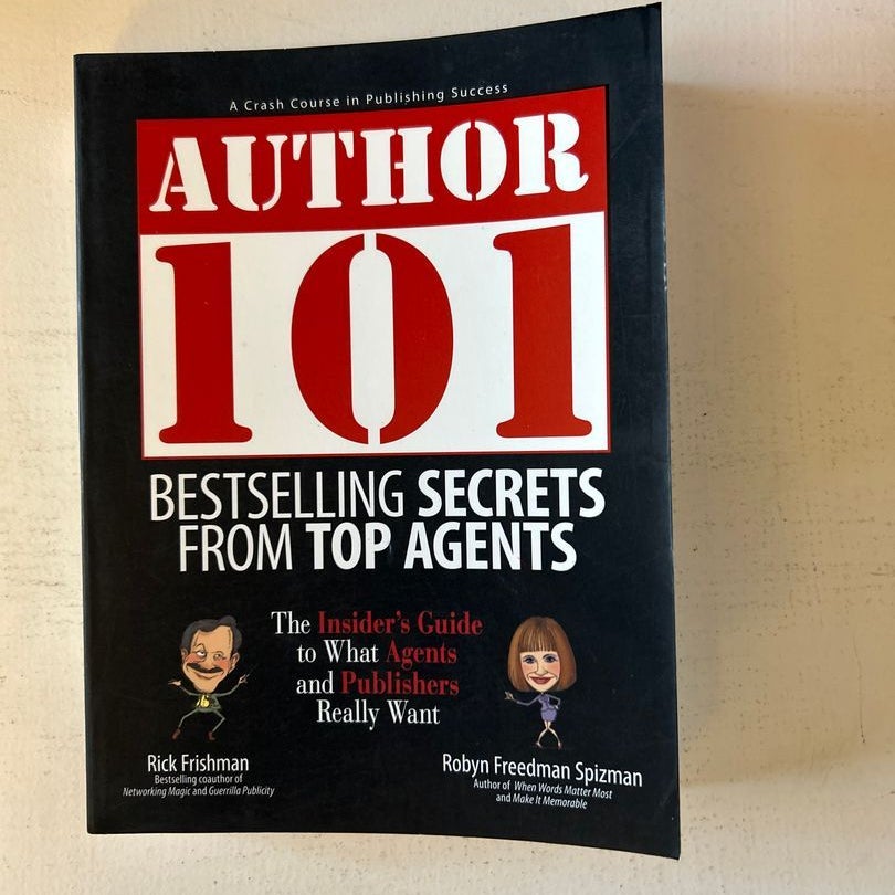 Bestselling Secrets from Top Agents by Rick Frishman, Robyn Freedman ...