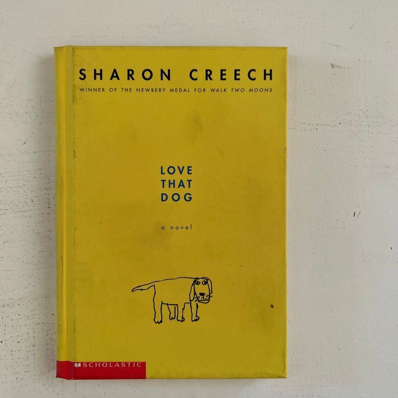 Love That Dog by Sharon Creech