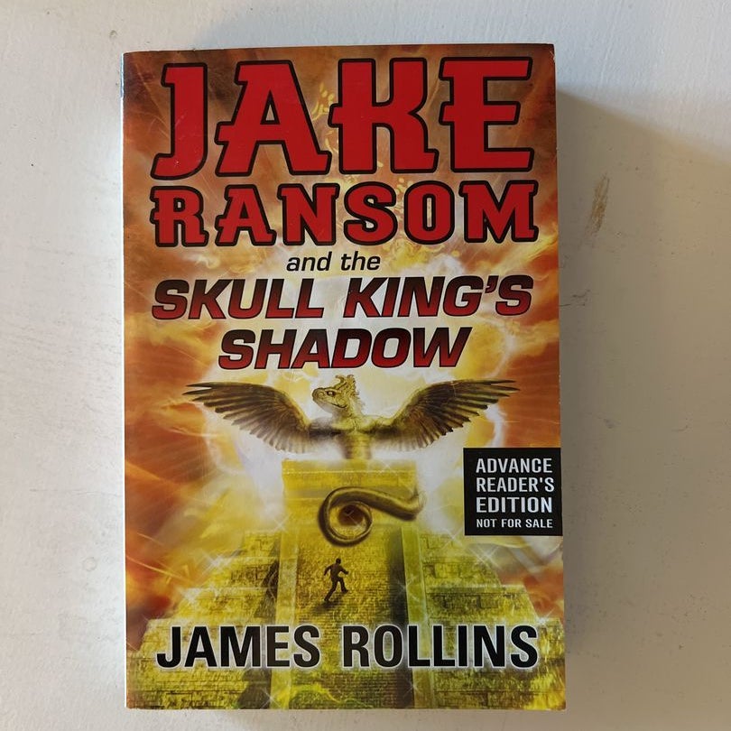 Jake Ransom and the Skull King's Shadow by James Rollins