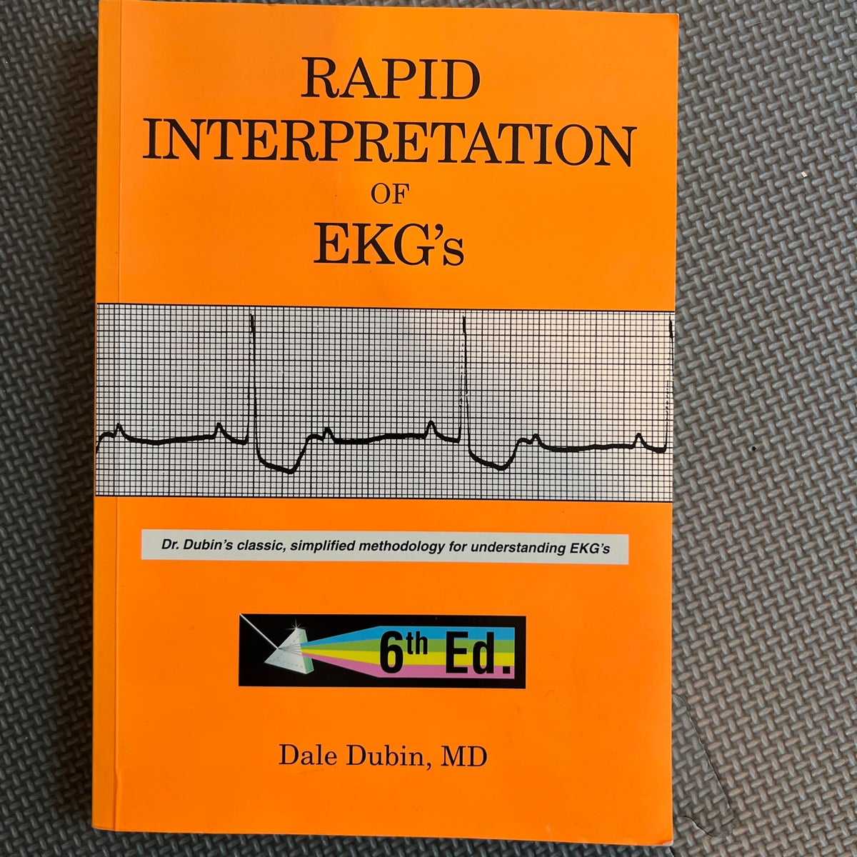 Rapid Interpretation of EKG's by Dale Dubin
