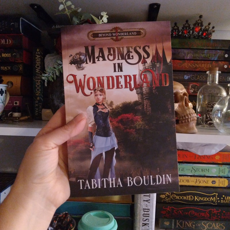 Madness in Wonderland by Tabitha Bouldin