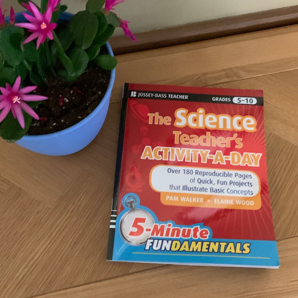 The Science Teacher's Activity-A-Day, Grades 5-10 by Pam Walker, Elaine ...