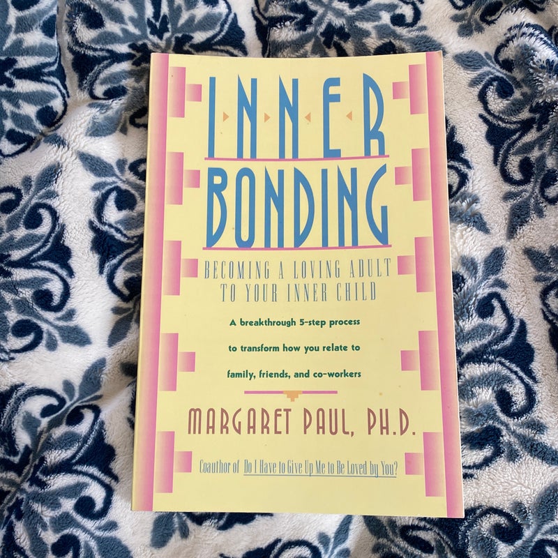 Inner Bonding by Margaret Paul