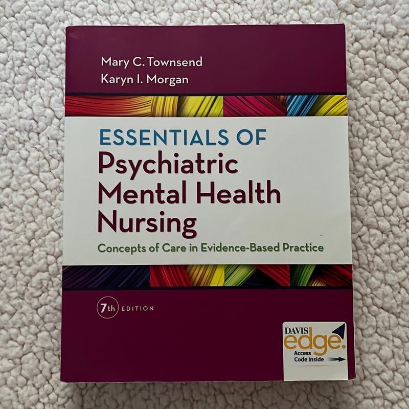 Essentials of Psychiatric Mental Health Nursing by Mary C. Townsend ...