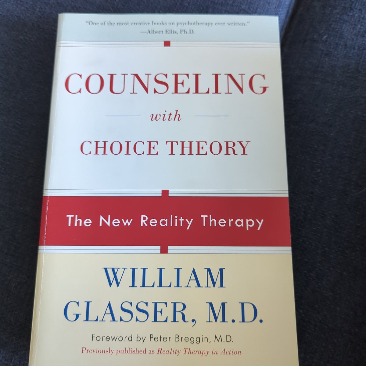 Counseling with Choice Theory by William Glasser