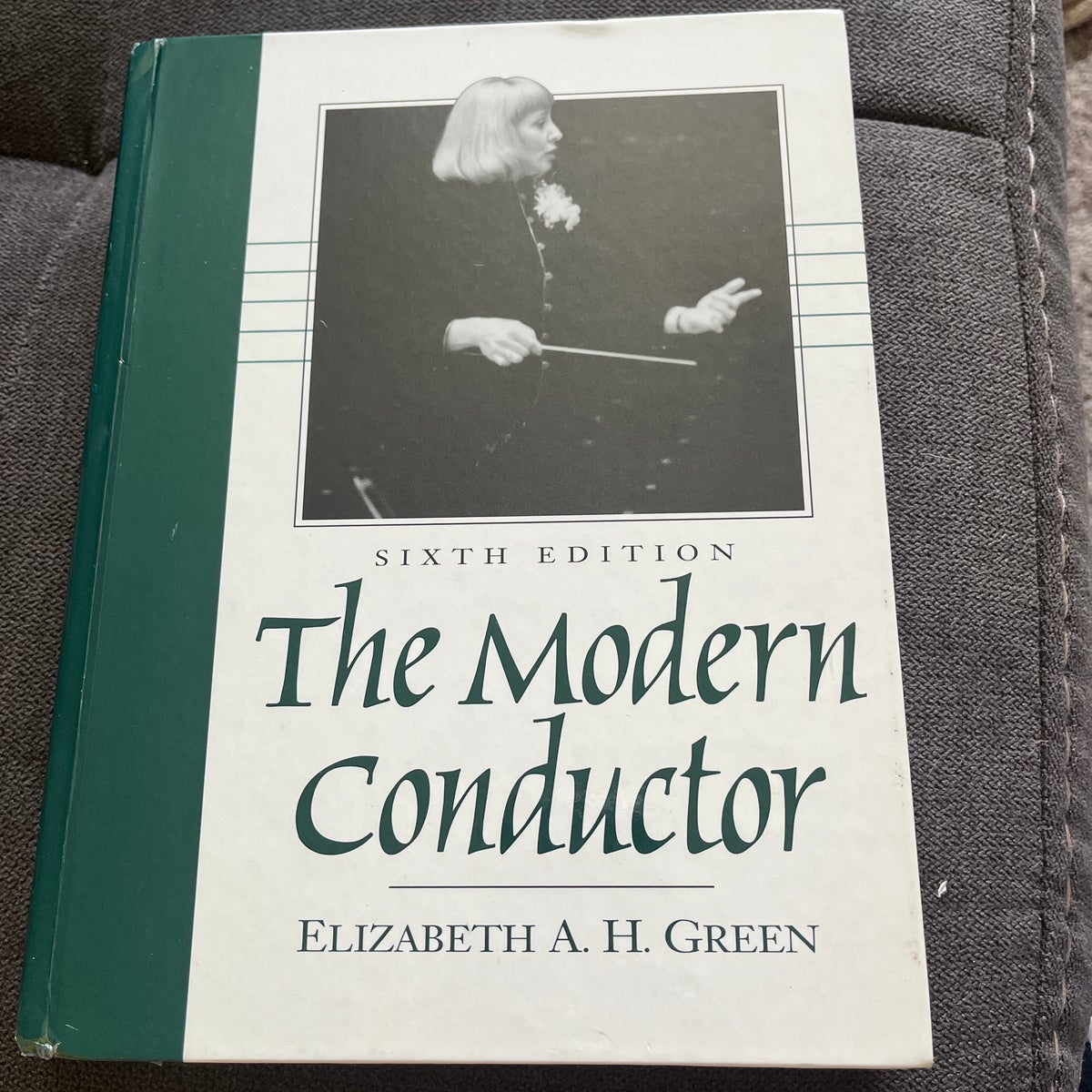 The Modern Conductor by Elizabeth A. H. Green