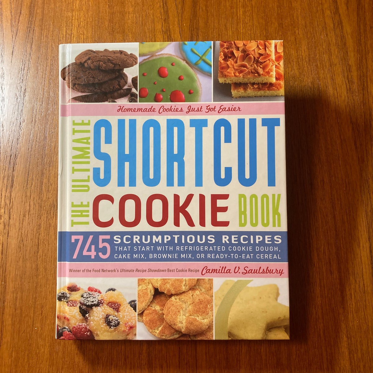 The Ultimate Shortcut Cookie Book by Camilla Saulsbury