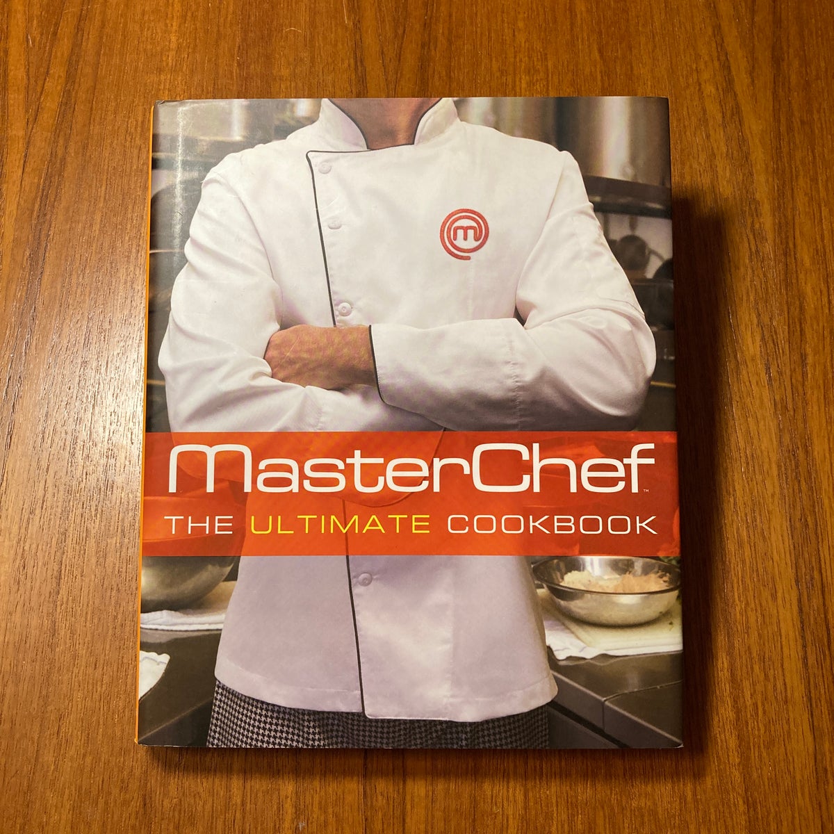 MasterChef: the Ultimate Cookbook by The Contestants and Judges of ...