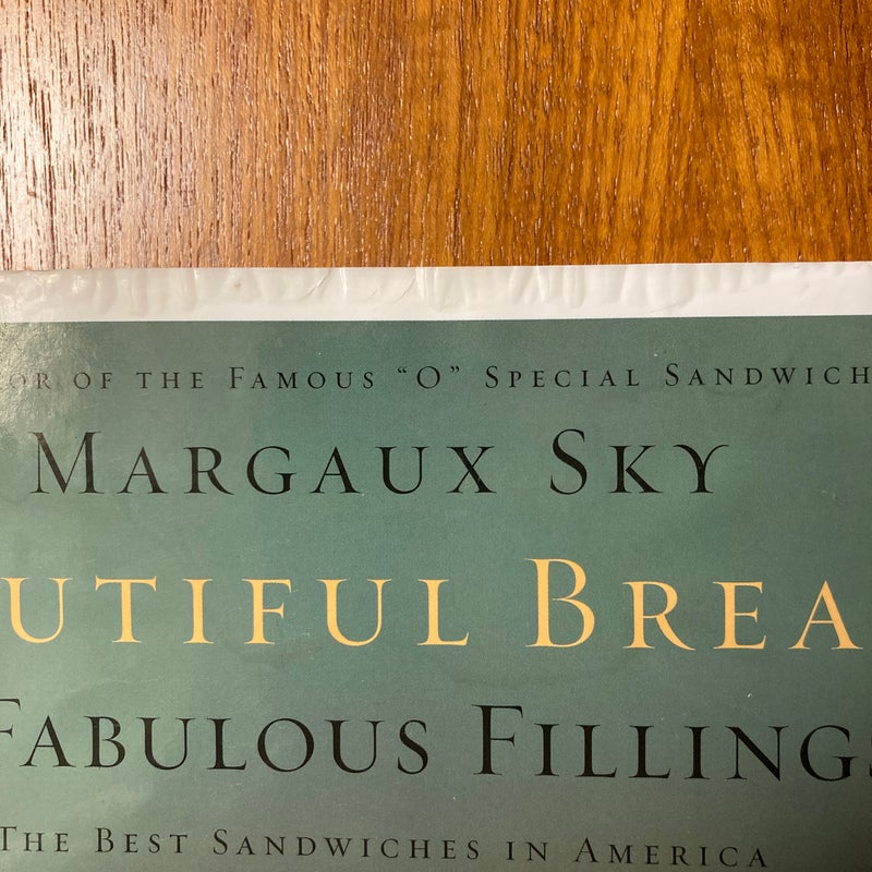 Beautiful Breads and Fabulous Fillings by Margaux Sky, Ron Manville