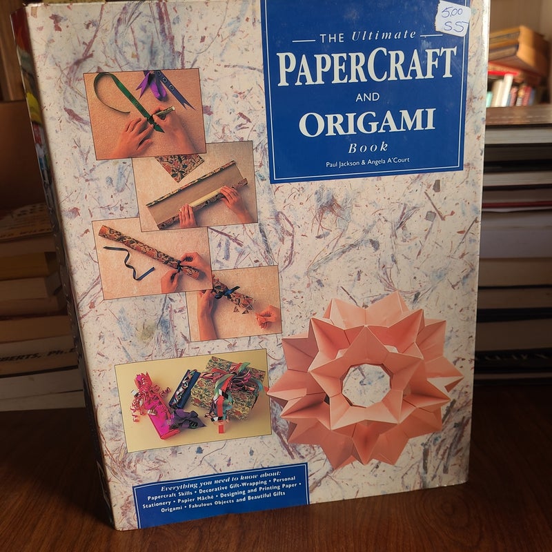 The Ultimate Papercraft and Origami Book