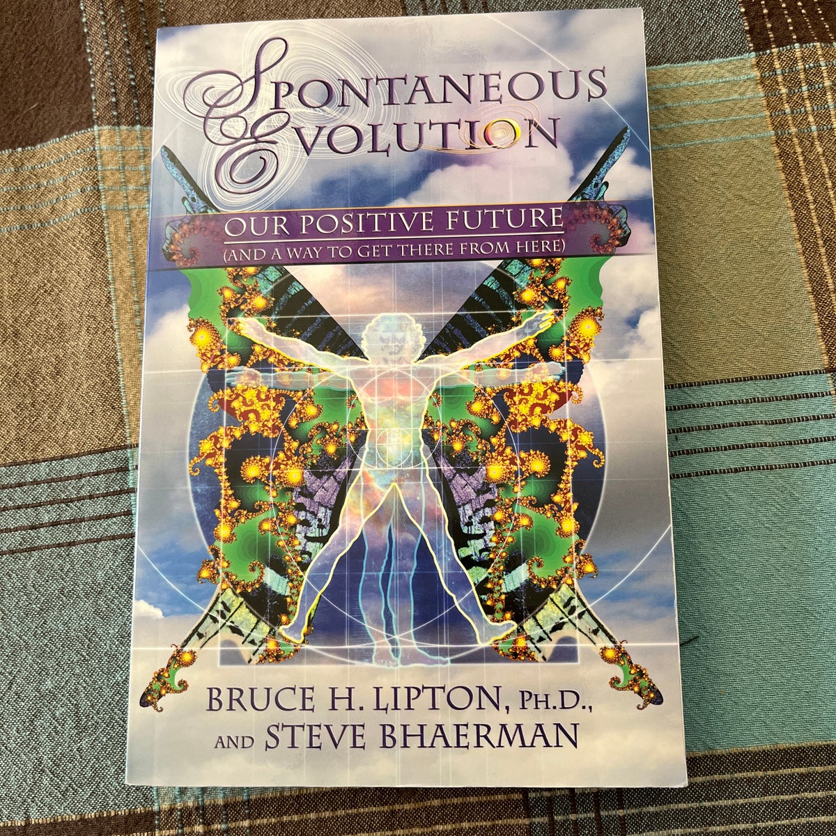 Spontaneous Evolution by Bruce H. Lipton, Steve Bhaerman
