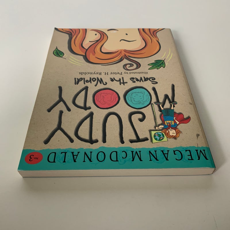 Judy Moody Saves the World! by Megan McDonald; Peter H. Reynolds ...