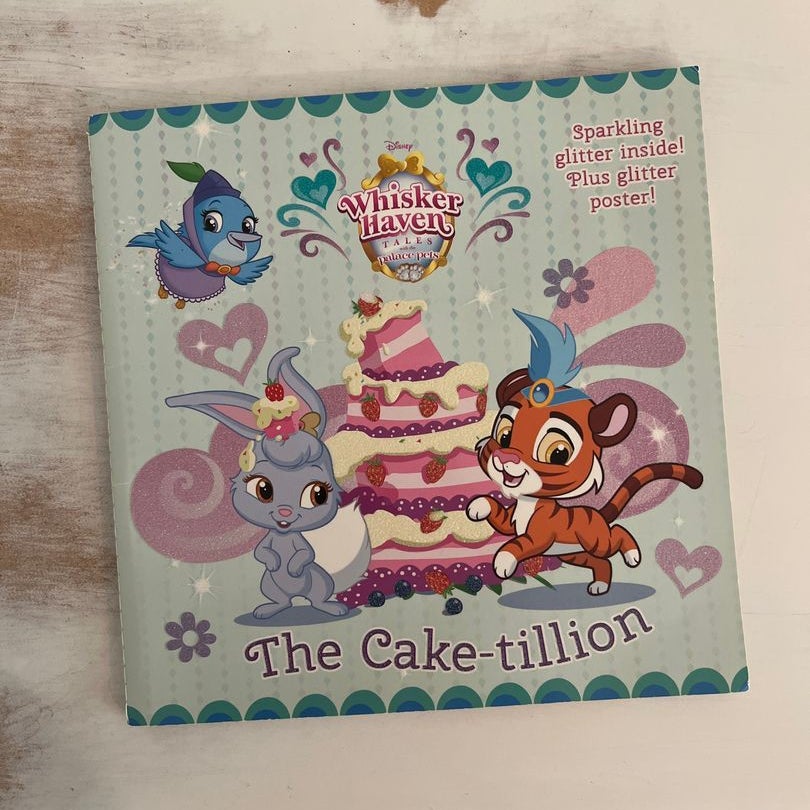 The Cake-Tillion (Disney Palace Pets: Whisker Haven Tales) by RH Disney