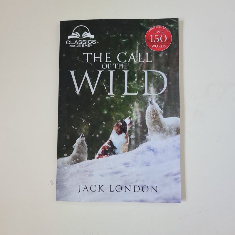 The Call of the Wild - Unabridged with Full Glossary, Historic ...
