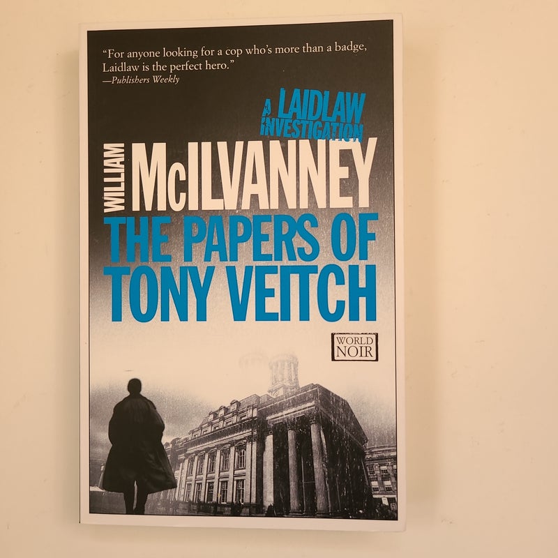 The Papers of Tony Veitch by William McIlvanney