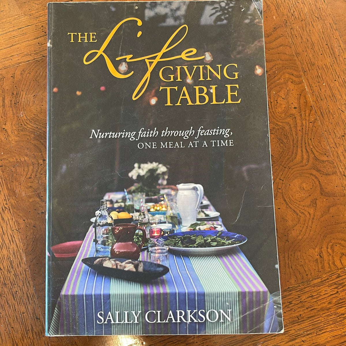The Lifegiving Table by Sally Clarkson