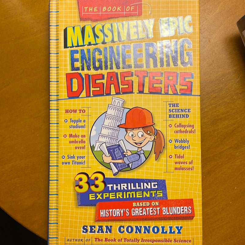 The Book of Massively Epic Engineering Disasters by Sean Connolly ...