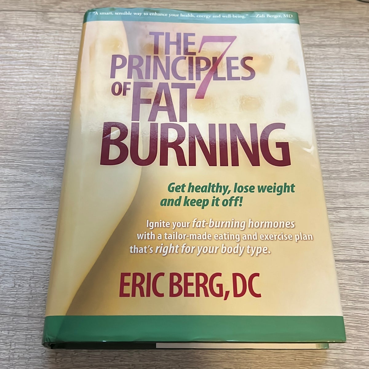 The 7 Principles of Fat Burning by Eric Berg