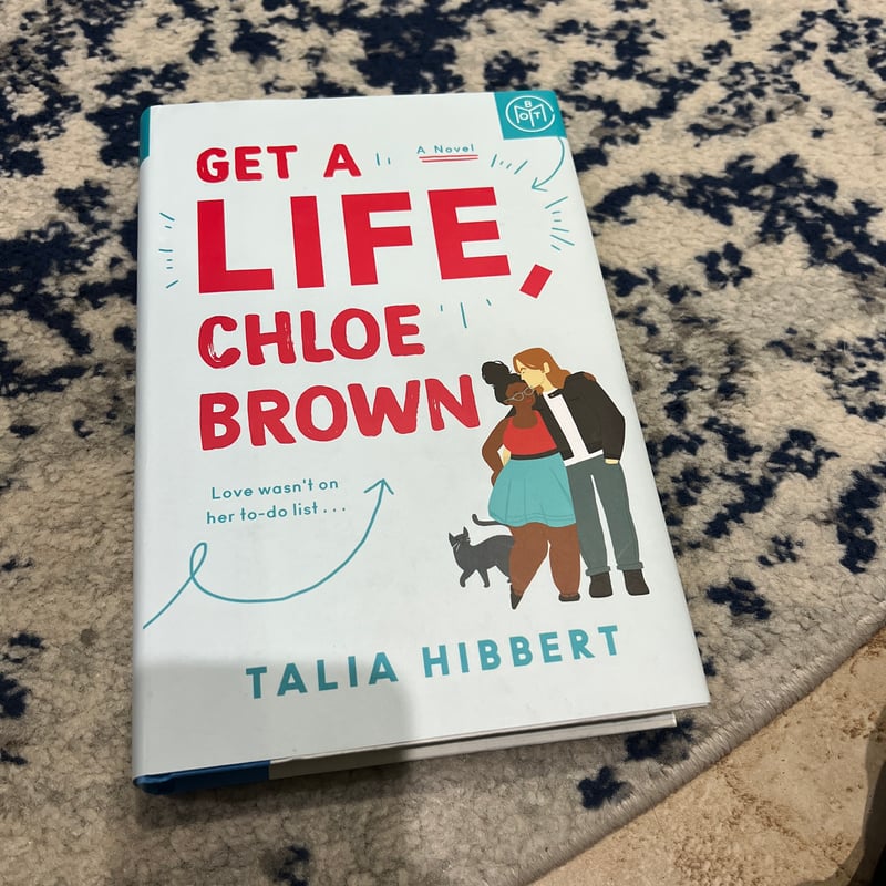 Get a Life, Chloe Brown by Talia Hibbert, Hardcover | Pangobooks