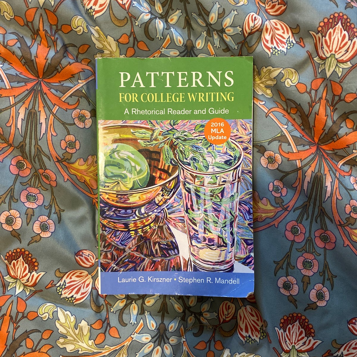 Patterns for college writing 2016 MLA update by Laurie G. Kirszner and ...