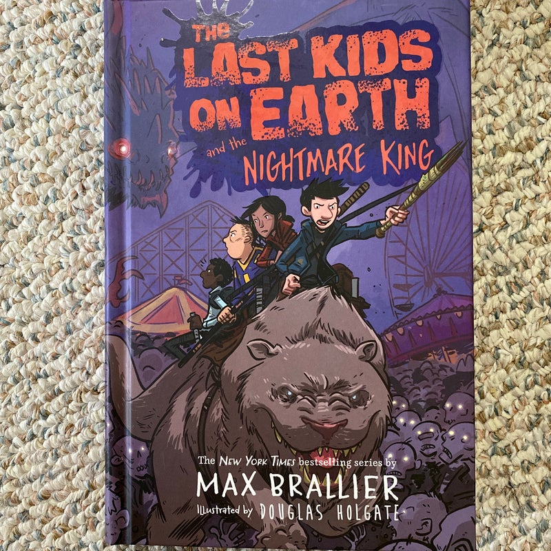 The Last Kids on Earth and the Nightmare King by Max Brallier ...