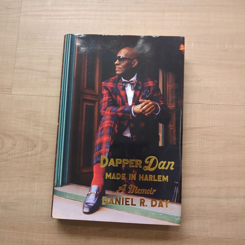 Dapper Dan: Made in Harlem by Daniel R. Day