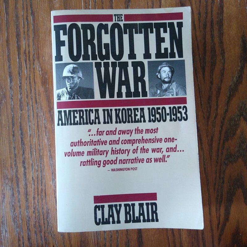 The Forgotten War by Clay Blair, Clay Blair