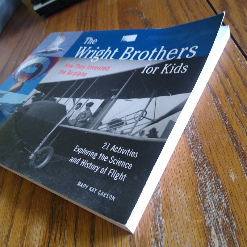 The Wright Brothers for Kids by Mary Kay Carson