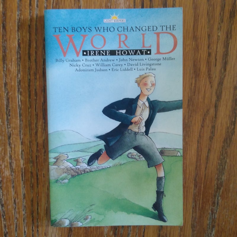 Ten Boys Who Changed the World by Irene Howat