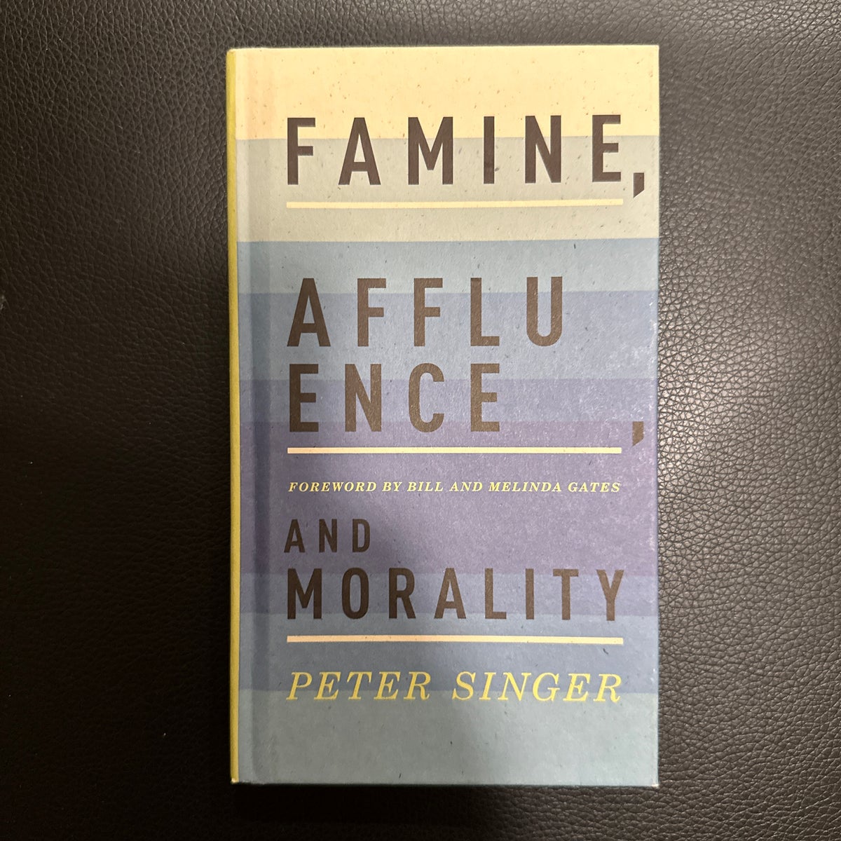 Famine, Affluence, and Morality by Peter Singer, Bill and Melinda Gates