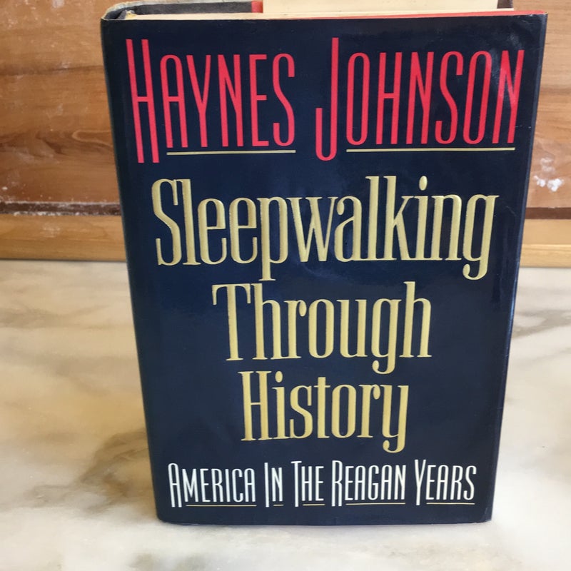 Sleepwalking Through History by Haynes Johnson