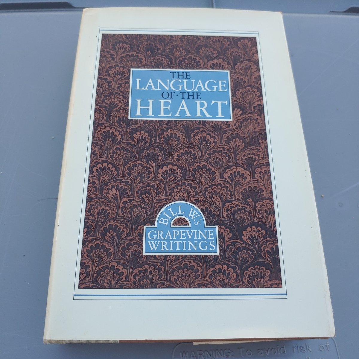The Language of the Heart by Bill W.