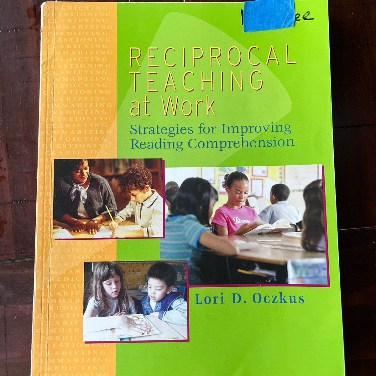 Reciprocal Teaching at Work by Lori Oczkus