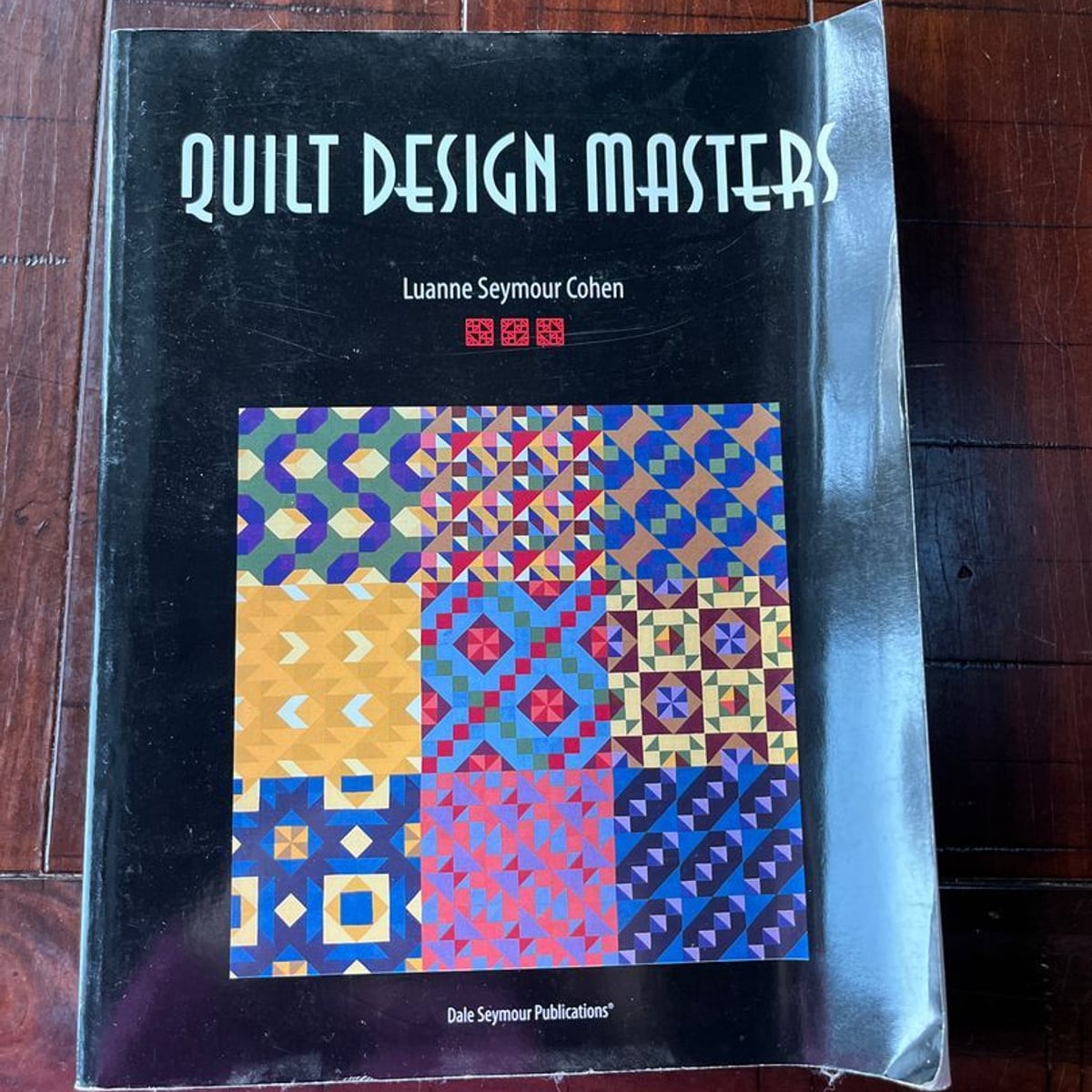 Quilt Design Masters by Luanne Seymour Cohen