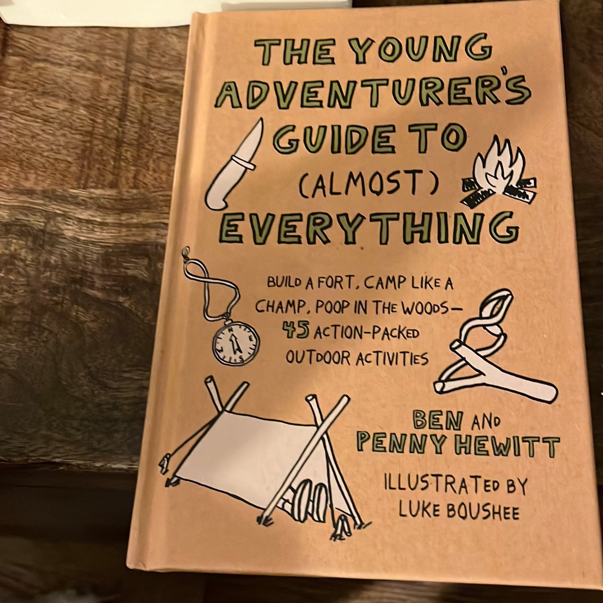 The Young Adventurer's Guide to (Almost) Everything by Ben Hewitt