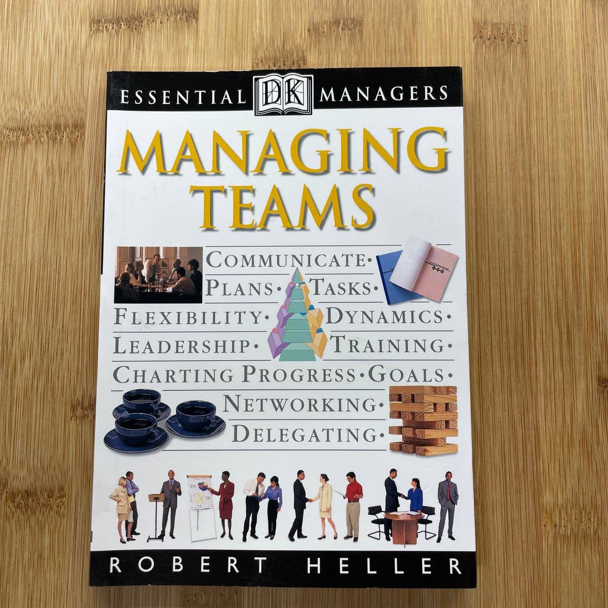 Managing Teams by Robert Heller, Tim Hindle