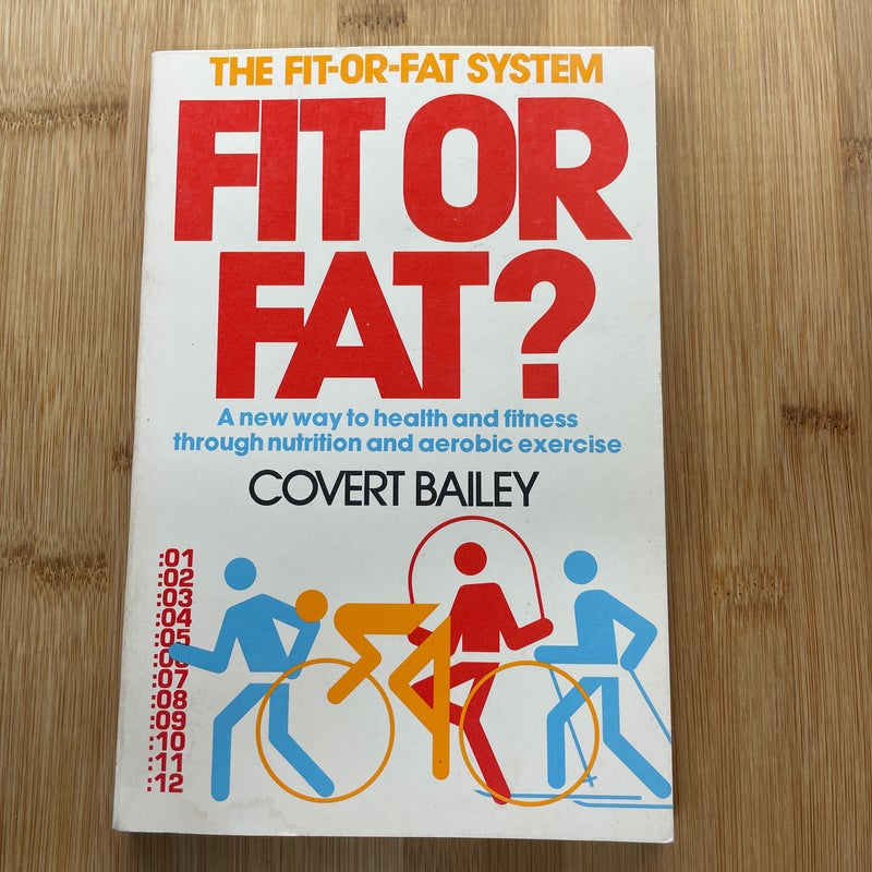 Fit Or Fat? by Covert Bailey , Paperback | Pangobooks